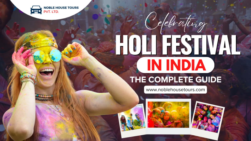 Holi Festival in India: Your Complete Celebration Guide